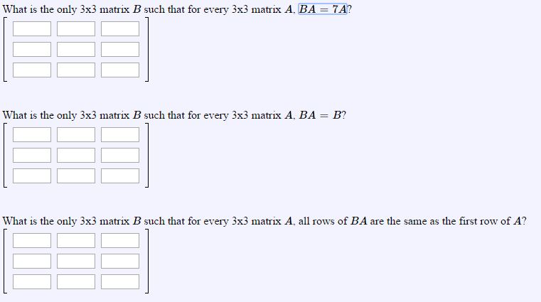 Solved What Is The Only 3 Times 3 Matrix B Such That For