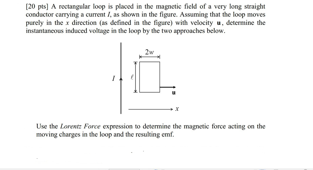 Solved [20 pts] A rectangular loop is placed in the magnetic | Chegg.com