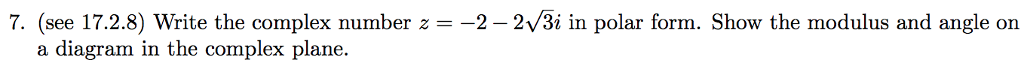 Solved Write the complex number z = -2 - 2 Squareroot 3i in | Chegg.com