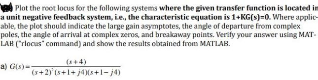Solved Plot the root locus for the following systems where | Chegg.com