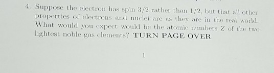 Solved 4 Suppose The Electron Has Spin 3 2 Rather Than I 2