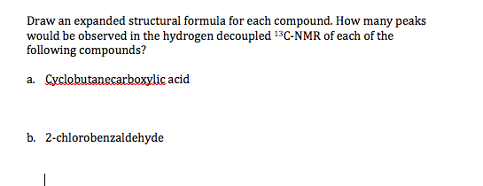 Solved Draw an expanded structural formula for each | Chegg.com