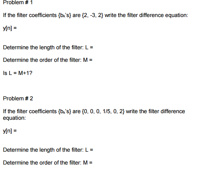 Solved If the filter coefficients {b_k's} are {2, -3, 2} | Chegg.com