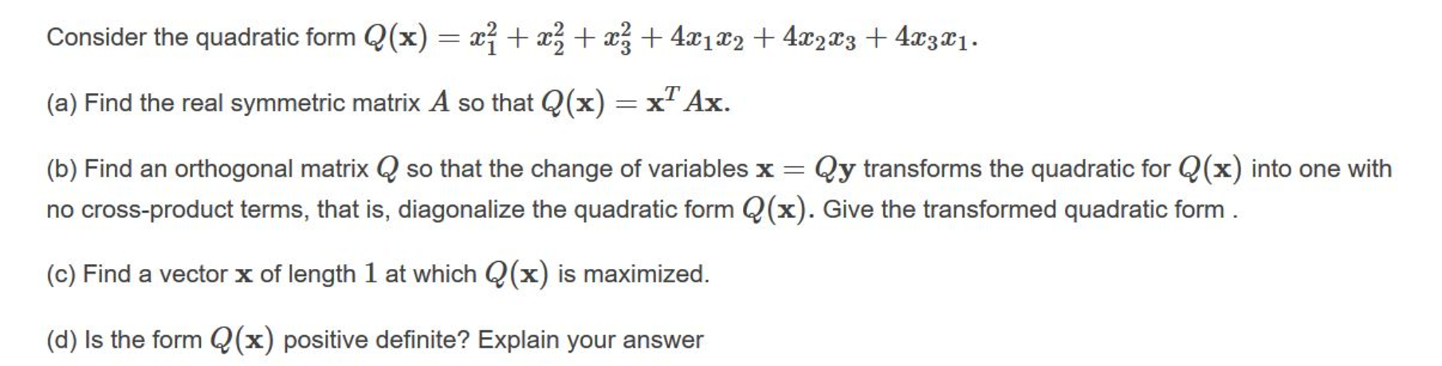 Solved Consider the quadratic form Q(x) = x^2 _1 + x^2 _2 + | Chegg.com