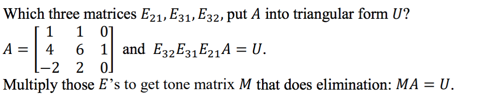 Solved Which three matrices E21, E31, E32, put A into | Chegg.com