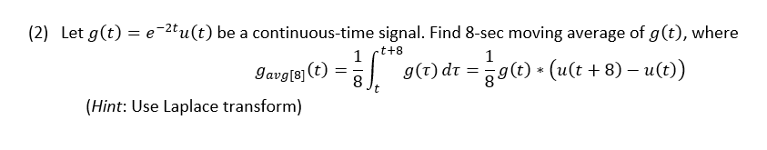 Solved Let g(t) = e^-2t u(t) be a continuous-time signal. | Chegg.com