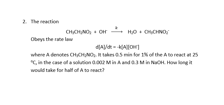 Solved The reaction CH_3CH_2NO_2 + OH^- rightarrow H_2O + | Chegg.com