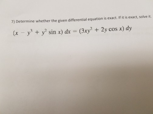 Solved Determine whether the given differential equation is | Chegg.com
