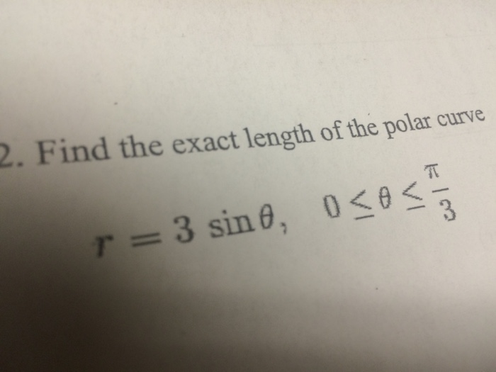 Solved Find the exact length of the polar curve r = 3 sin | Chegg.com