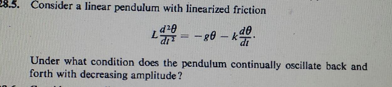 Solved Consider a linear pendulum with linearized friction | Chegg.com