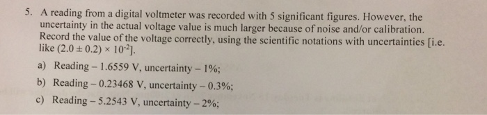 Solved A reading from a digital voltmeter was recorded with | Chegg.com
