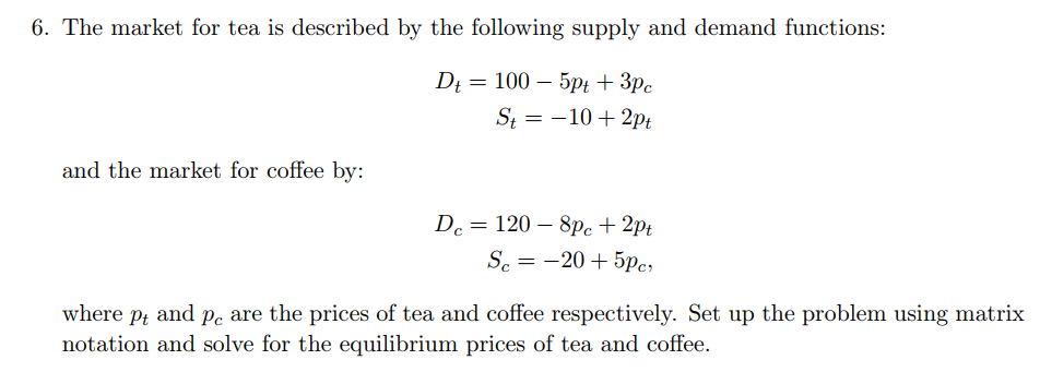 Solved 6. The market for tea is described by the following | Chegg.com