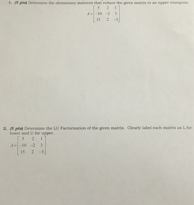 Solved Determine the elementary matrices that reduce the | Chegg.com
