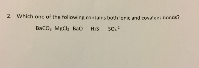 Solved Which one of the following contains both ionic and | Chegg.com