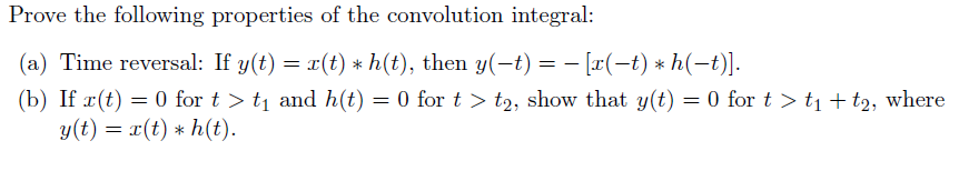 Solved Prove the following properties of the convolution | Chegg.com