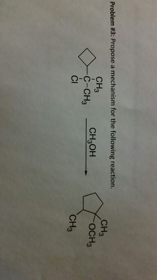 Solved CH3 OCH3 CH3 Problem #3: Propose a mechanism for the | Chegg.com