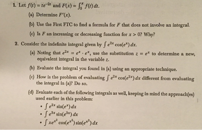 Solved Let f(t) = te^-2t and F(x) = f* f(t)dt. Determine | Chegg.com Solved Let f(t) = te^-2t and F(x) = f* f(t)dt. Determine | Chegg.com