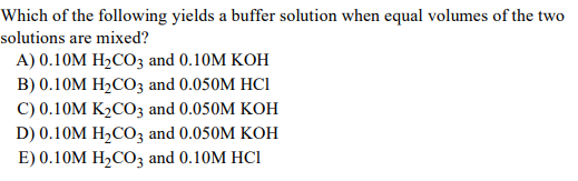 Solved Which of the following yields a buffer solution when | Chegg.com
