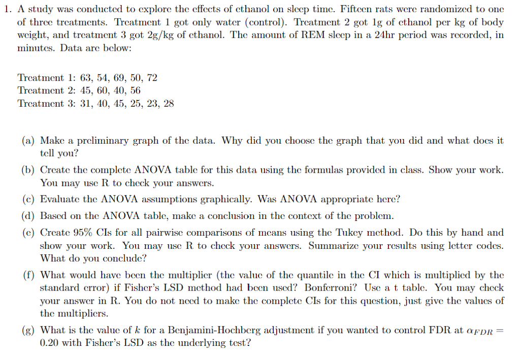 Solved 1. A study was conducted to explore the effects of | Chegg.com
