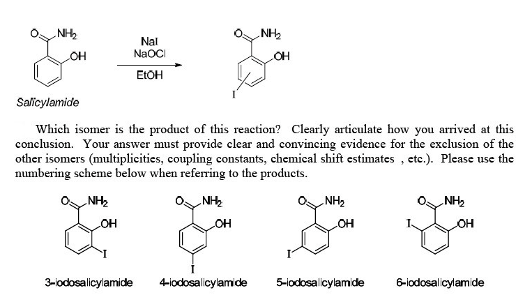 Solved Nal NaOCI OH OH EtOH Salicylamide Which isomer is the | Chegg.com