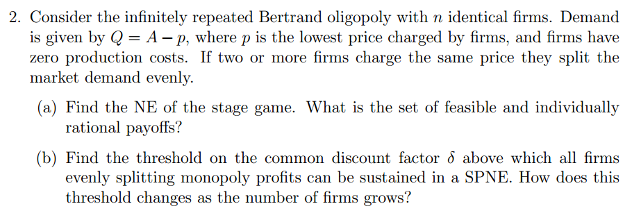 Solved 2. Consider the infinitely repeated Bertrand | Chegg.com
