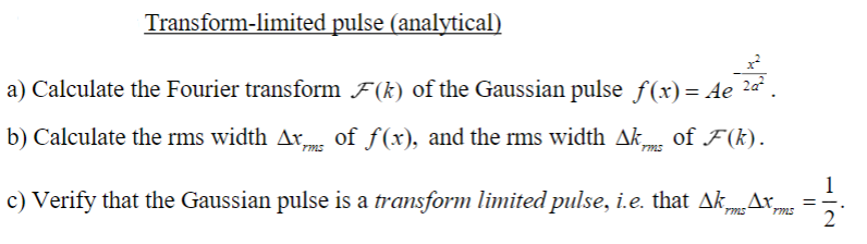 Solved Transform Limited Pulse Analytical A Calculate The