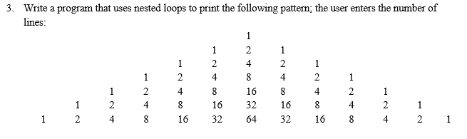 Solved 3 Write A Program That Uses Nested Loops To Print The 6511