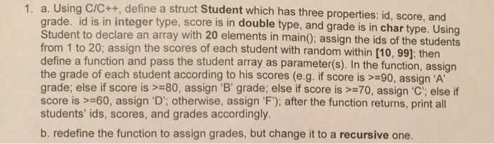 Solved Using C/C++, define a struct Student which has three | Chegg.com