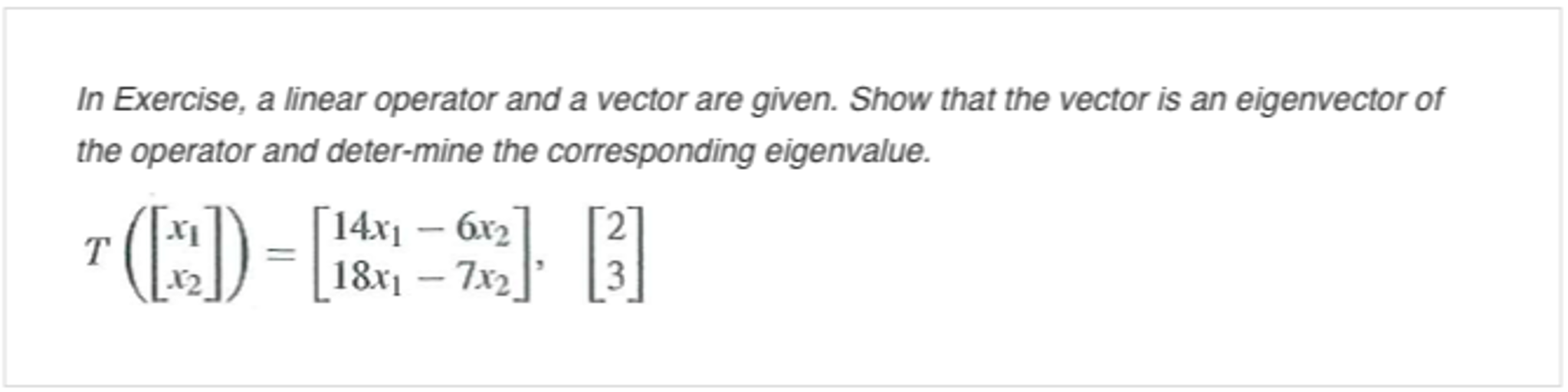 Solved In Exercise, a linear operator and a vector are | Chegg.com