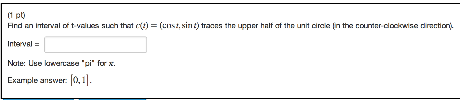 Solved Find an interval of t-values such that c(t) = (cos t, | Chegg.com