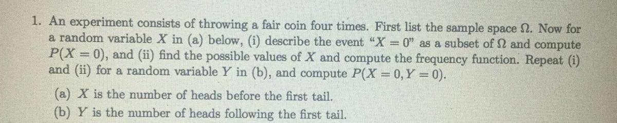 Solved An experiment consists of throwing a fair coin four | Chegg.com
