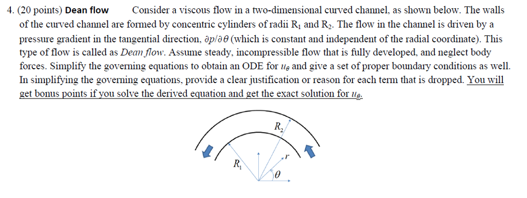 Solved 4. Dean flow Consider a viscous flow in a | Chegg.com
