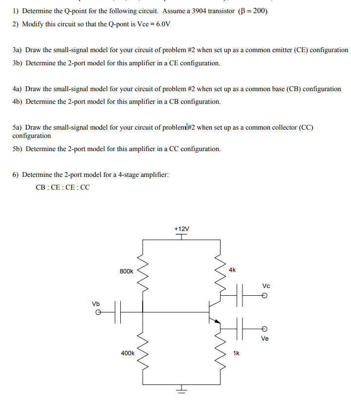 Solved 1) Determine the Q-point for the following circuit. | Chegg.com