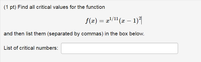 Solved Find all critical values for the function f(x) = | Chegg.com