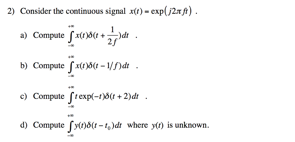 Solved Consider the continuous signal x(t) = exp (j2 pi ft). | Chegg.com