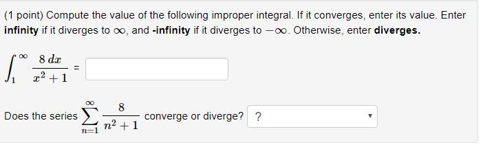 Solved (1 point) Compute the value of the following improper | Chegg.com