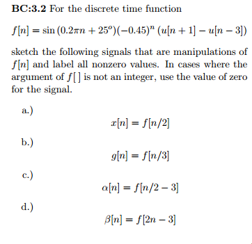 Solved For the discrete time function f[n] = sin(0.2 pi n + | Chegg.com
