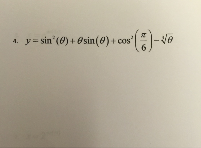 Solved Find the derivative y = sin^2(theta) + theta | Chegg.com
