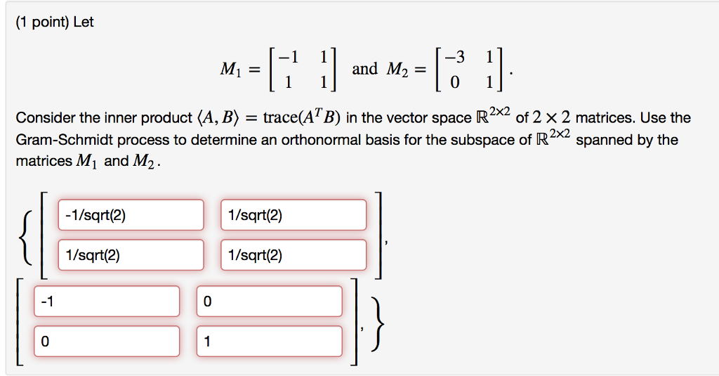 Solved 1 point) Let -3 1 M1 = and M2 - Consider the inner | Chegg.com