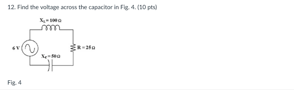 Solved 12. Find the voltage across the capacitor in Fig. 4. | Chegg.com