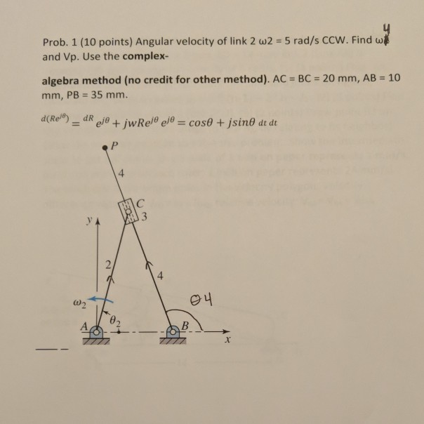 Solved Prob. 1 (10 points) Angular velocity of link 2 w2 5 | Chegg.com