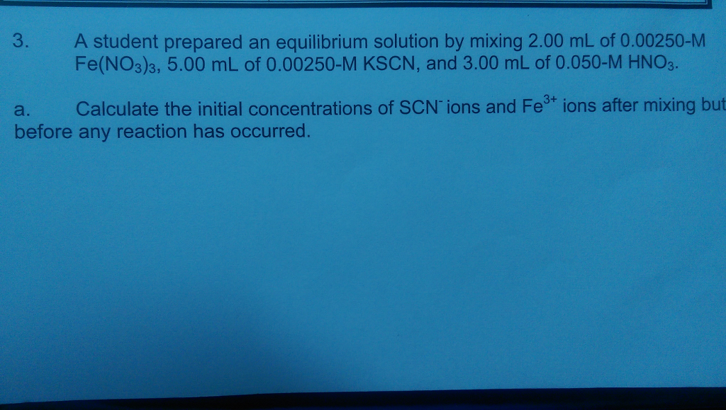 Solved 3. A student prepared an equilibrium solution by | Chegg.com