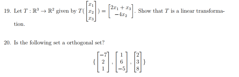 Solved 19. Let T : R 3 → R 2 given by T( x1 x2 x3 ) = 2x1 + | Chegg.com