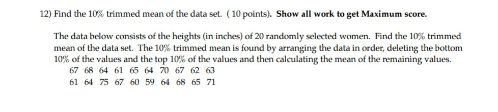 Solved Find the 10% trimmed mean of the data set. to get | Chegg.com