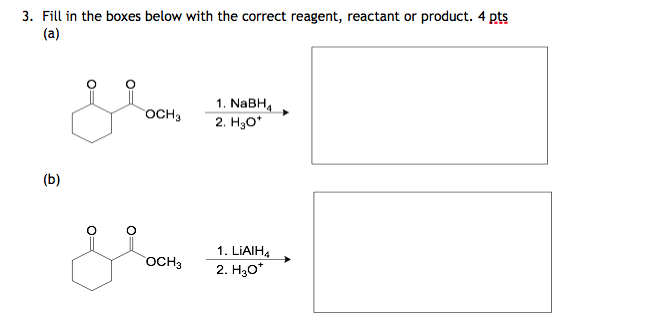 Solved 3. Fill in the boxes below with the correct reagent, | Chegg.com