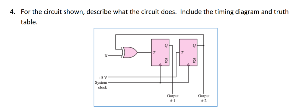 Solved For the circuit shown, describe what the circuit | Chegg.com