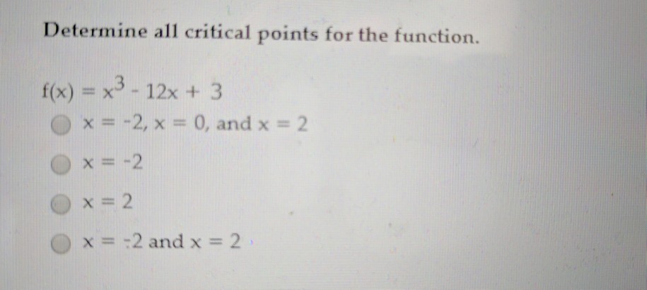 Solved Determine all critical points for the function. f(x) | Chegg.com