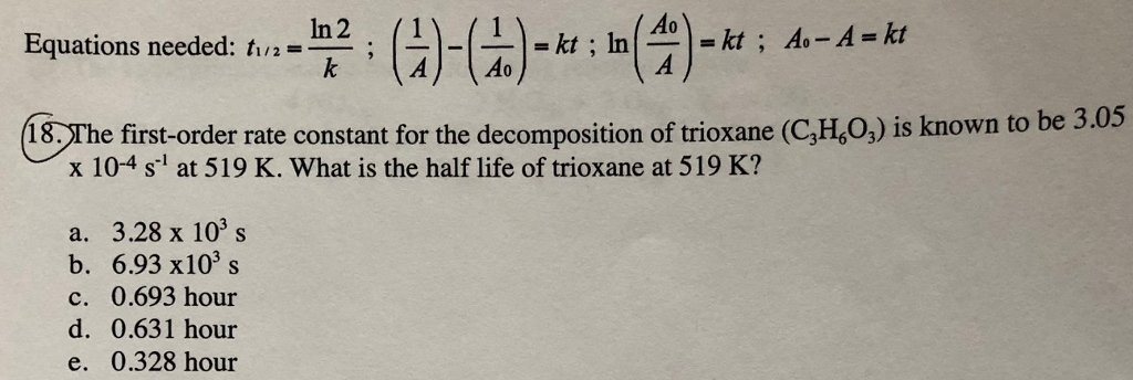 Solved Equations needed: t/1? ; ()-( :)-kt; -kt ; Ao-A=kt | Chegg.com