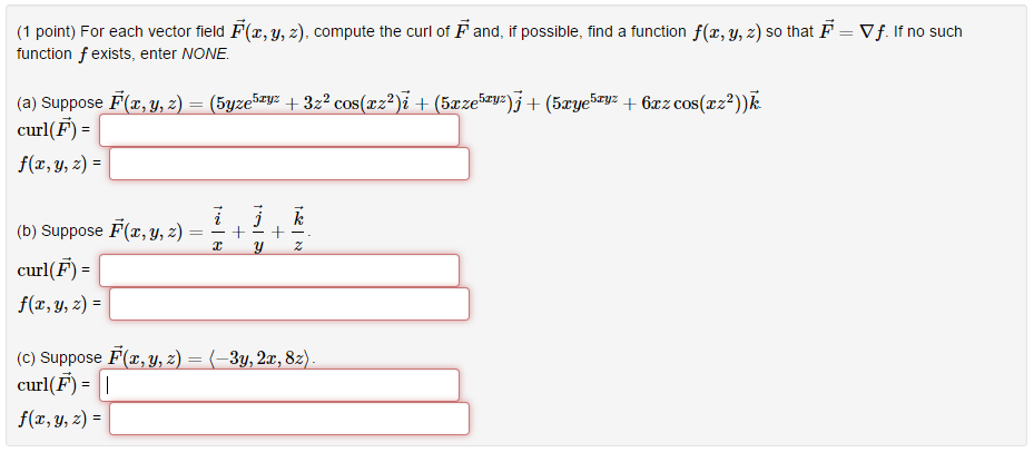 Solved For each vector field F(x, y, z), compute the curl of | Chegg.com
