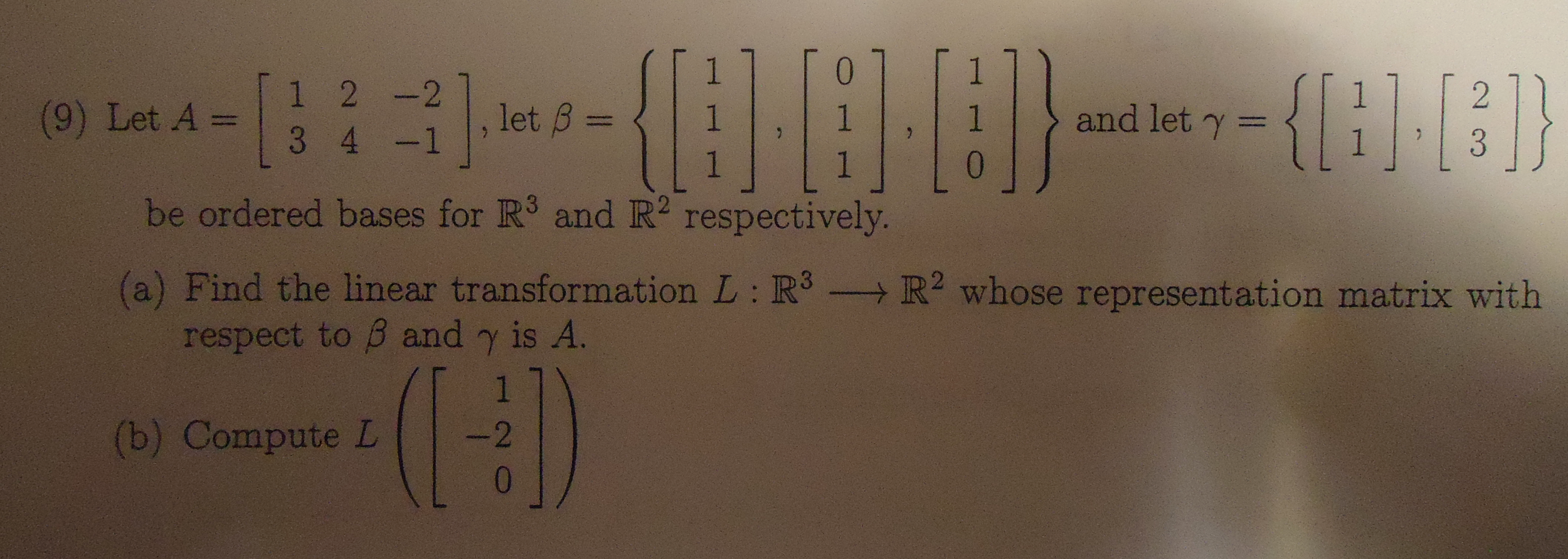 Solved Let A = [1 3 2 4 -2 -1], let ß = and let gamma = { | Chegg.com